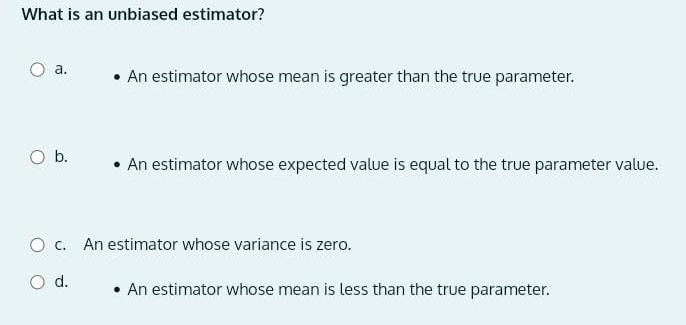 Solved What is an unbiased estimator?a. - ﻿An estimator | Chegg.com