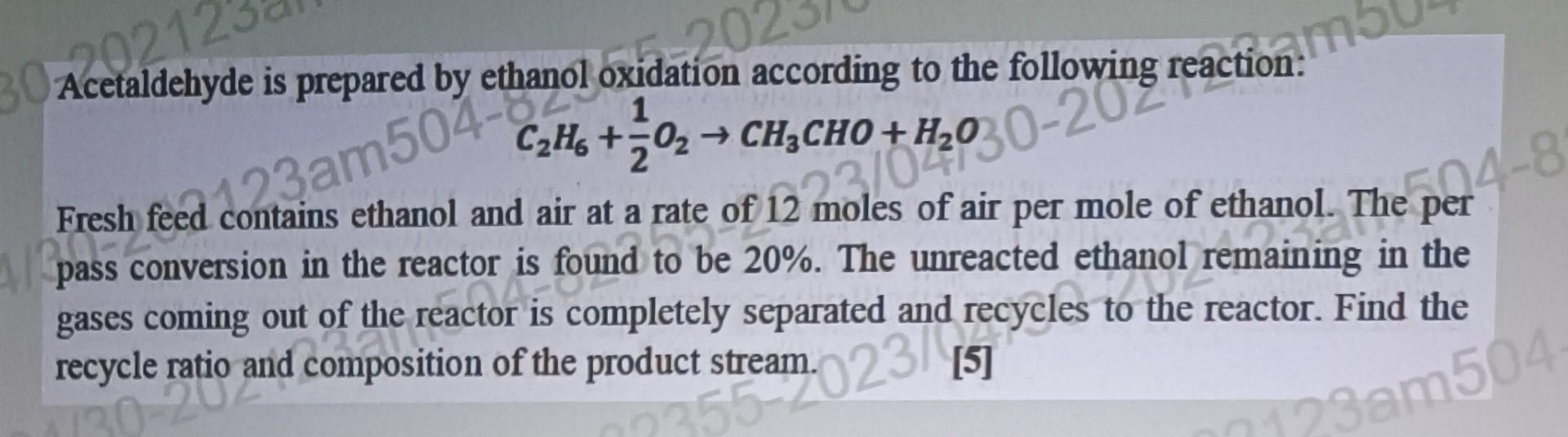 Solved Fresh feed contains ethanol and air at a rate of 12 | Chegg.com