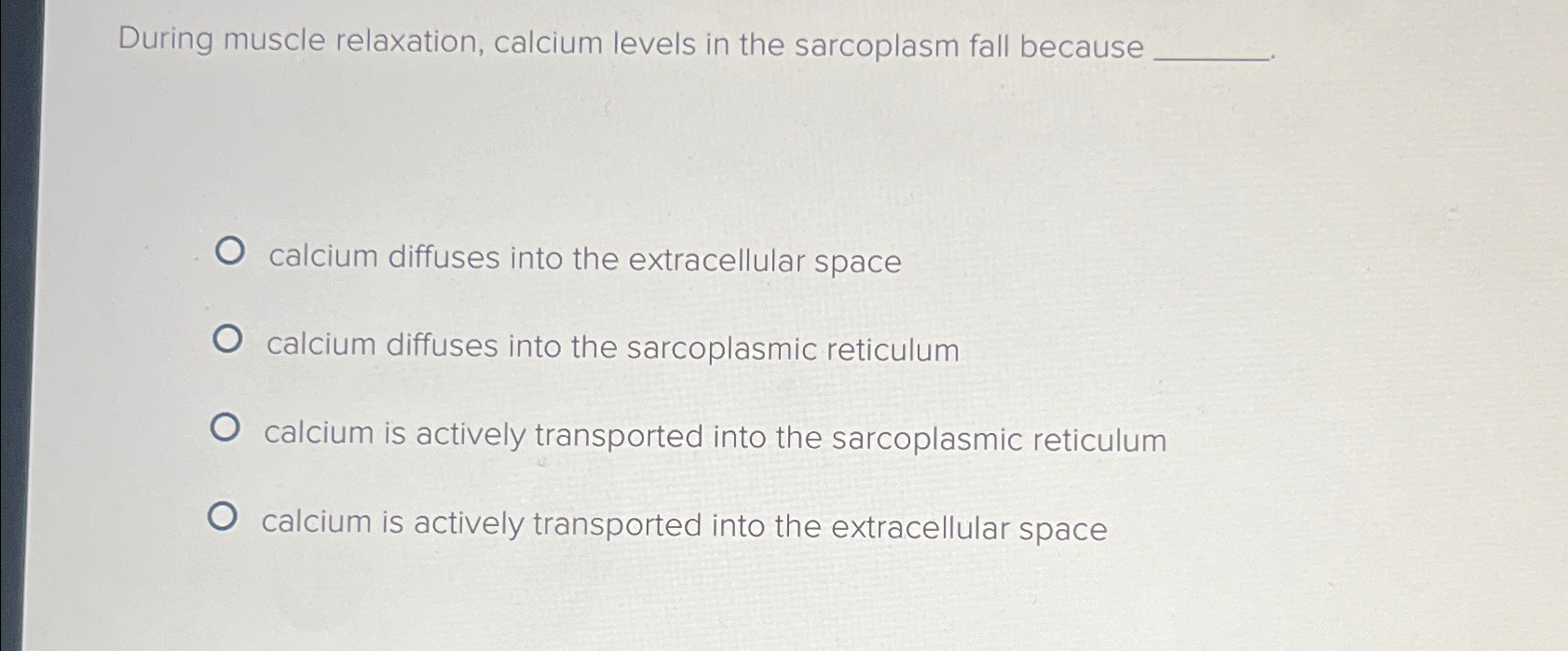 Solved During muscle relaxation, calcium levels in the | Chegg.com