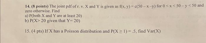 Solved 14. (8 points) The joint pdf of r. v.X and Y is given | Chegg.com