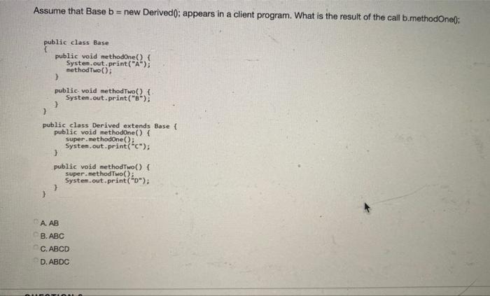Solved Assume that Base b= new Derived0; appears in a client | Chegg.com