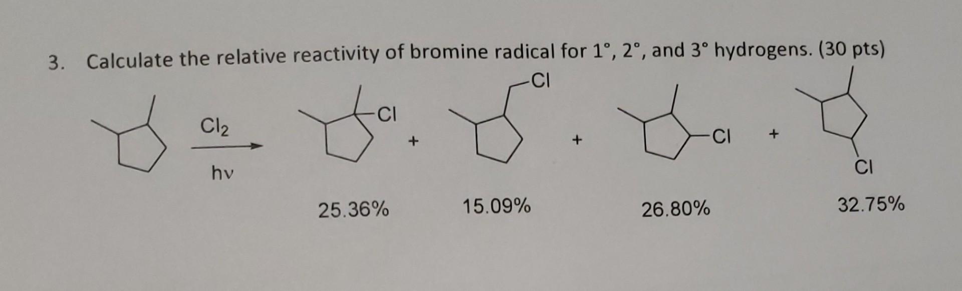 Solved 3. Calculate the relative reactivity of bromine | Chegg.com