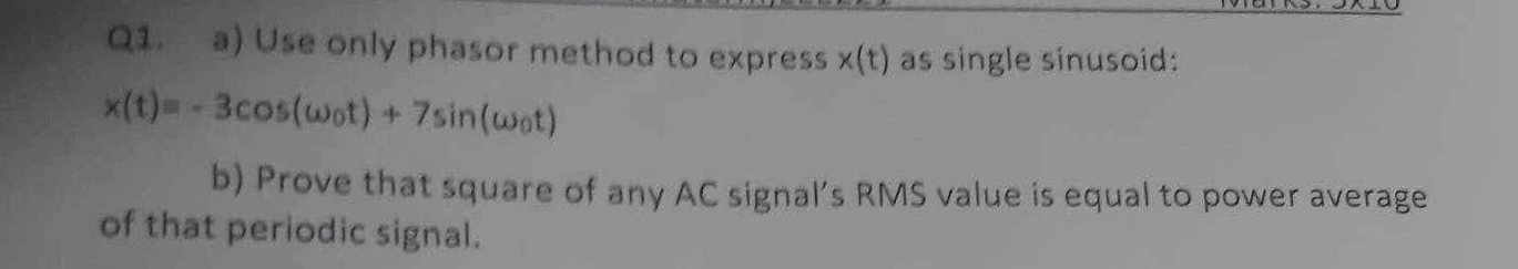 Solved Q1. ﻿a) ﻿Use only phasor method to express x(t) ﻿as | Chegg.com