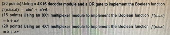 Solved (20 points) Using a 4×16 decoder module and a OR gate | Chegg.com