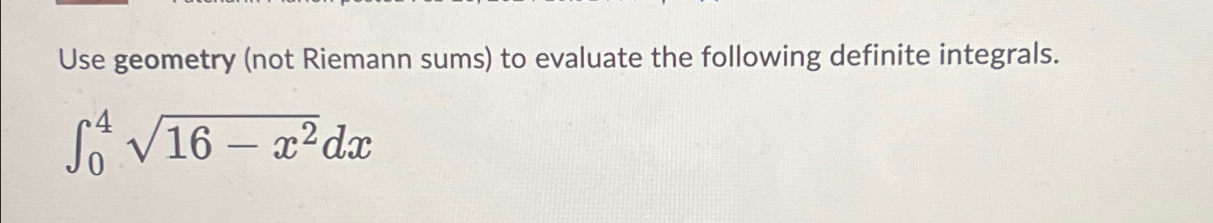 Solved Use geometry (not Riemann sums) ﻿to evaluate the | Chegg.com