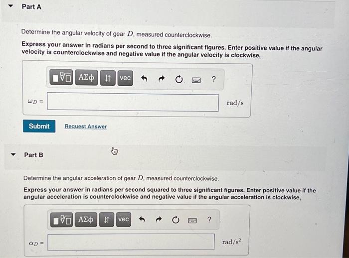 Solved The Motor Turns Gear A With An Angular Acceleration
