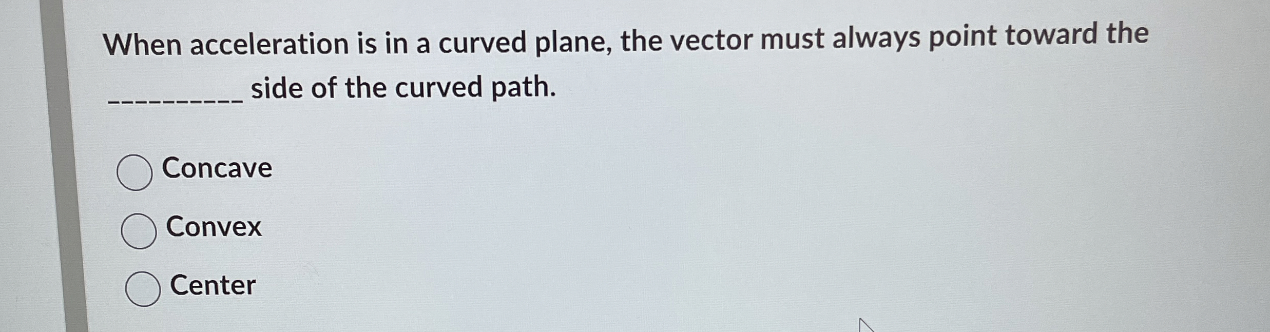 Solved When acceleration is in a curved plane, the vector | Chegg.com