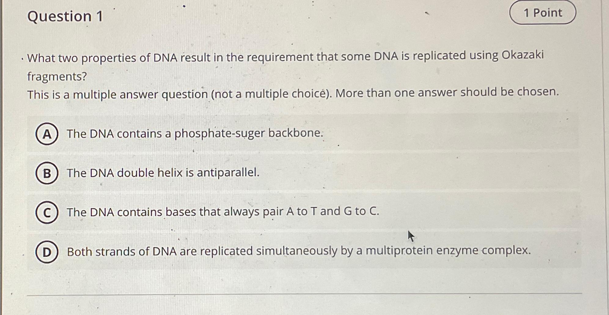 Solved Question 11 ﻿PointWhat two properties of DNA result | Chegg.com