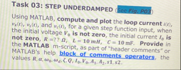 Solved Task 03: STEP UNDERDAMPED Using MATLAB, compute and | Chegg.com