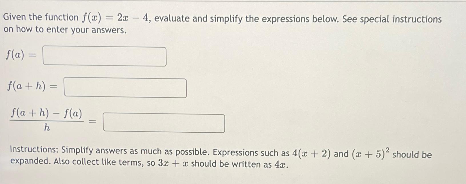 Solved Given the function f(x)=2x-4, ﻿evaluate and simplify | Chegg.com