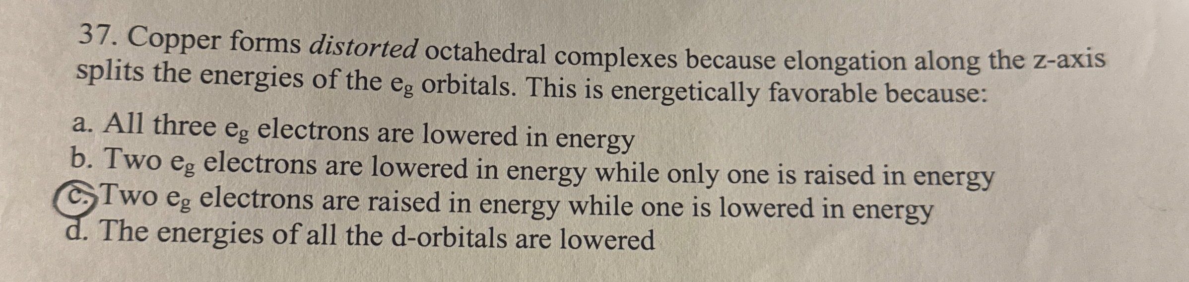 Solved Copper forms distorted octahedral complexes because | Chegg.com