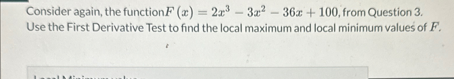 Solved Consider again, the function F(x)=2x3-3x2-36x+100, | Chegg.com