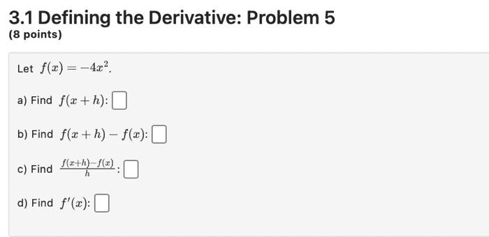 Solved 3.1 Defining the Derivative: Problem 5 (8 points) Let | Chegg.com