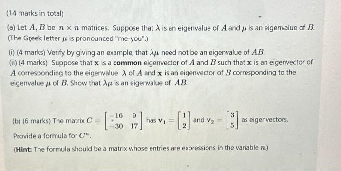 Solved (a) Let A,B be n×n matrices. Suppose that λ is an | Chegg.com