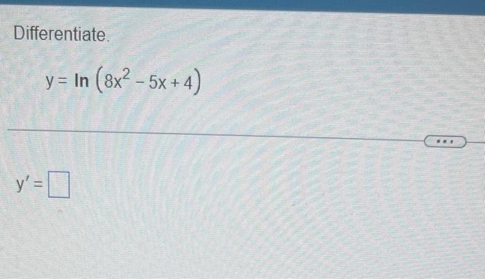 Solved Differentiate. y=x13lnx dxdy=Differentiate. | Chegg.com