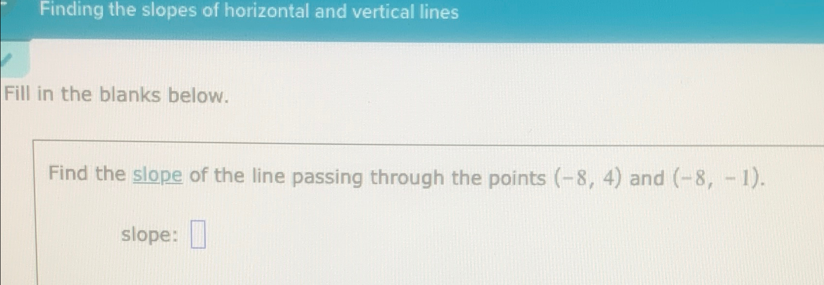 Solved Finding the slopes of horizontal and vertical | Chegg.com