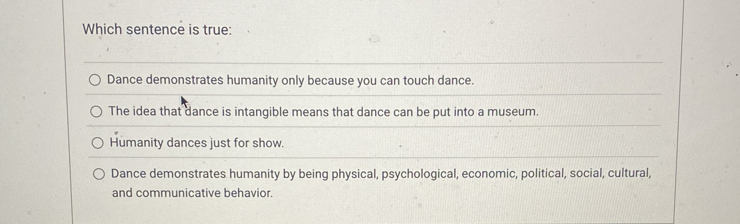 Solved Which sentence is true:Dance demonstrates humanity | Chegg.com