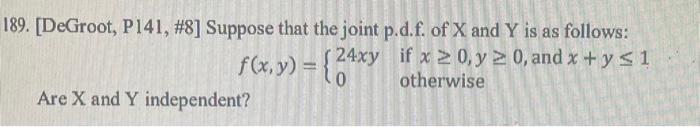 Solved 89. [DeGroot, P141, \#8] Suppose that the joint | Chegg.com