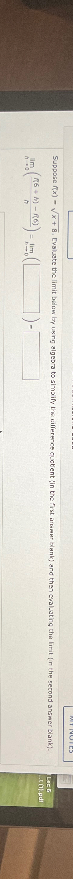 Solved Suppose f(x)=x+82. ﻿Evaluate the limit below by using | Chegg.com