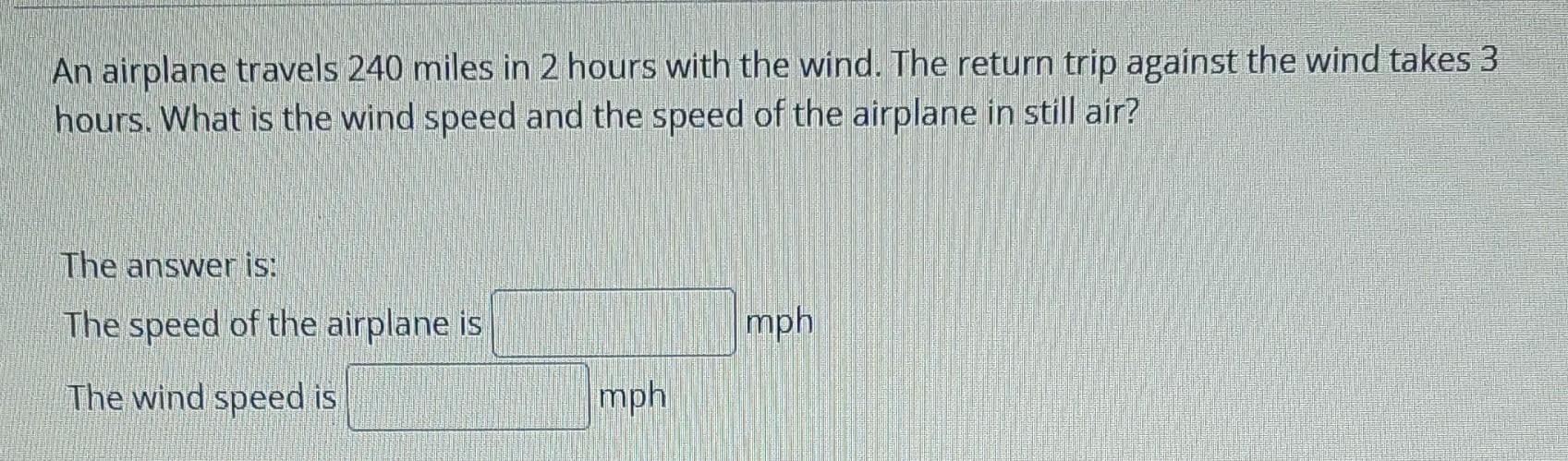 Solved An airplane travels 240 miles in 2 hours with the | Chegg.com