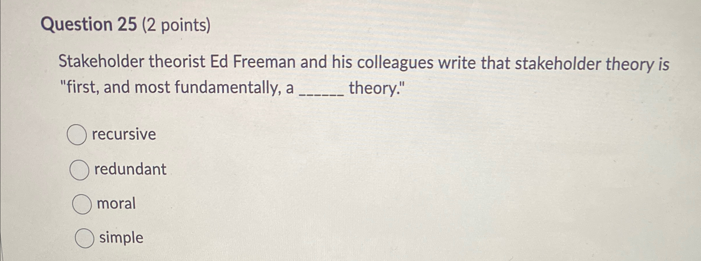 Solved Question 25 (2 ﻿points)Stakeholder theorist Ed | Chegg.com
