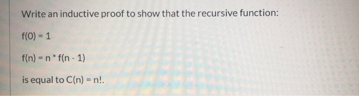 Solved Write an inductive proof to show that the recursive | Chegg.com