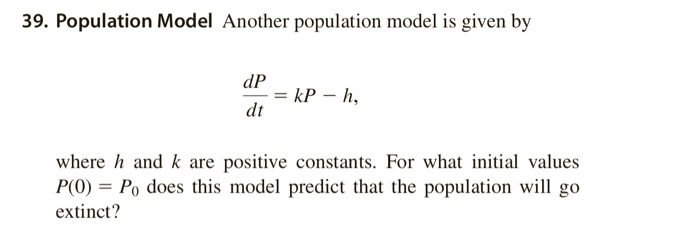 Solved 39. Population Model Another population model is | Chegg.com