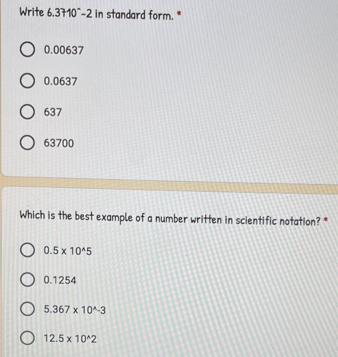 Solved Write 6.3710^-2 in standard form. * 0.00637 0 0.0637 | Chegg.com