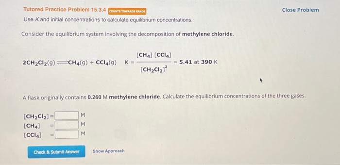 Solved Tutored Practice Problem 15 3 4 Close Problen Use K