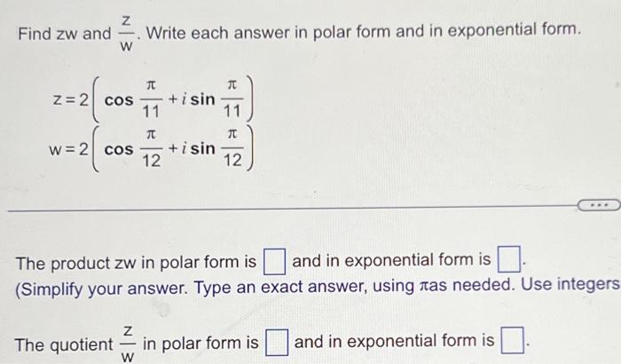 Solved Find zw and wz. Write each answer in polar form and | Chegg.com