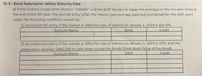 Solved Ex 6 - Bond Redemption before Maturity Date a) If the | Chegg.com