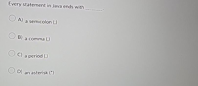 Solved Every Statement In Java Ends Witha a Semicolon