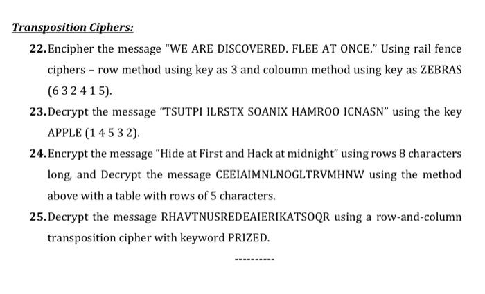 Solved ansposition Ciphers: 22. Encipher the message "WE ARE | Chegg.com