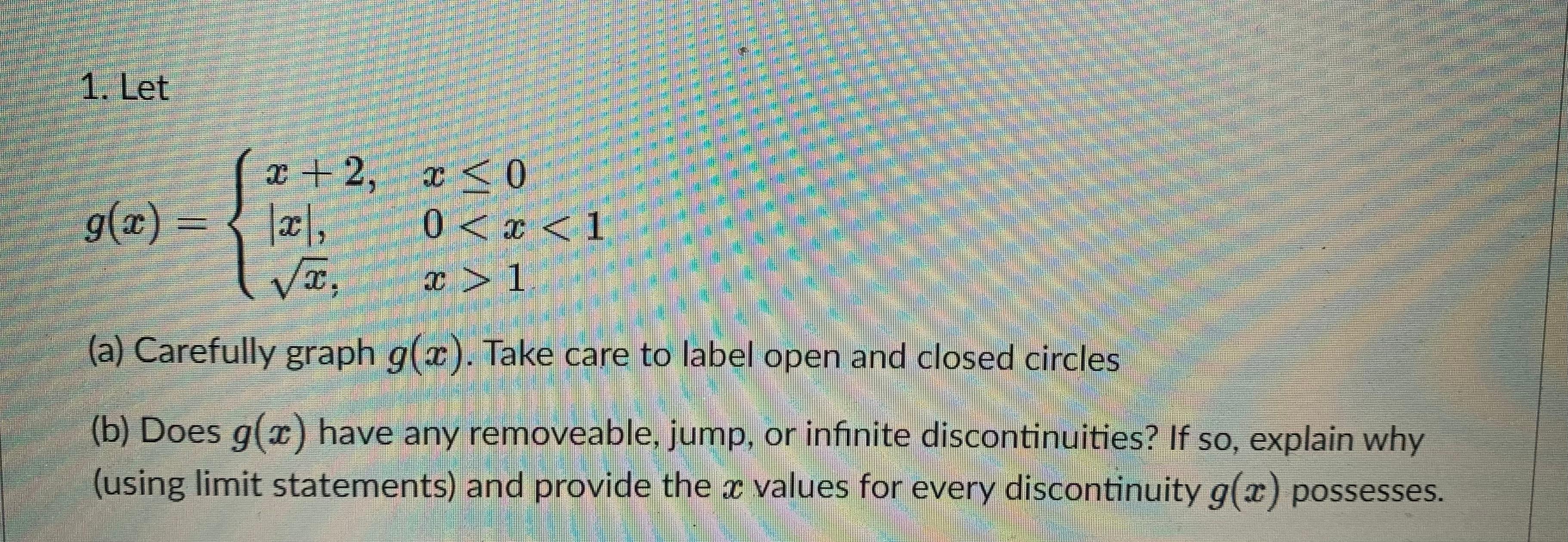 Solved Letg(x)={x+2,x≤0|x|,01(a) ﻿Carefully graph g(x). | Chegg.com