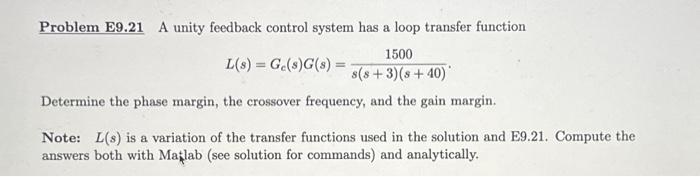 Solved Problem E9.21 A unity feedback control system has a | Chegg.com