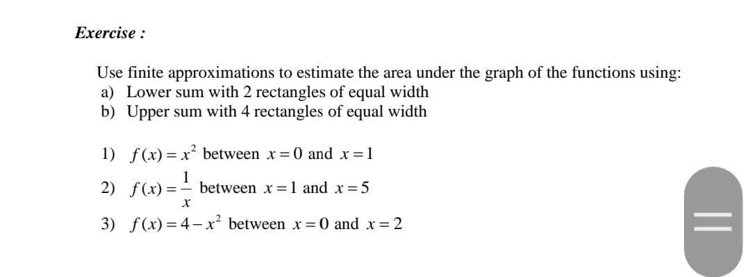 Solved help Exercise :Use finite approximations to estimate | Chegg.com