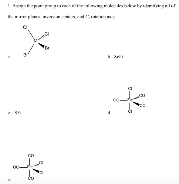 Solved 1. Assign the point group to each of the following | Chegg.com