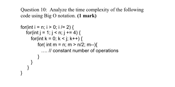 Solved Question 10 Analyze The Time Complexity Of The 