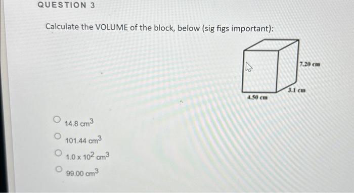 Solved Calculate the VOLUME of the block, below (sig figs | Chegg.com