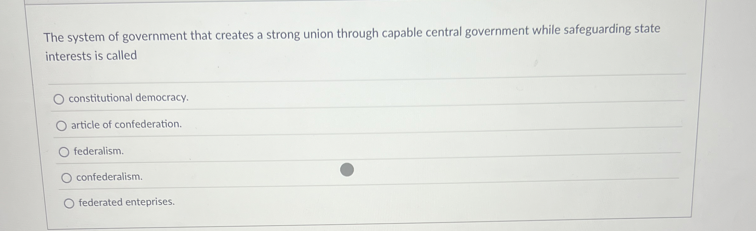 Solved The system of government that creates a strong union | Chegg.com