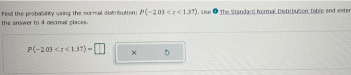 Solved Find the probability using the normal distribution: | Chegg.com