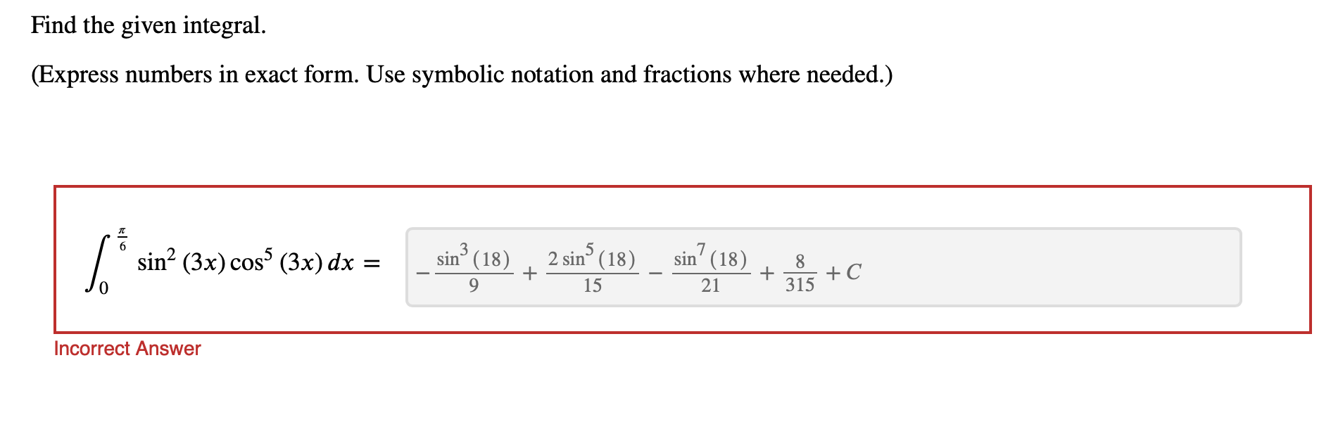 Solved Find the given integral.(Express ﻿numbers in ﻿exact | Chegg.com