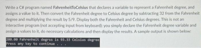 Solved Write a CH program named FahrenheitToCelsius that | Chegg.com