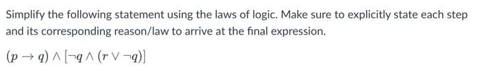 Solved Simplify the following statement using the laws of | Chegg.com