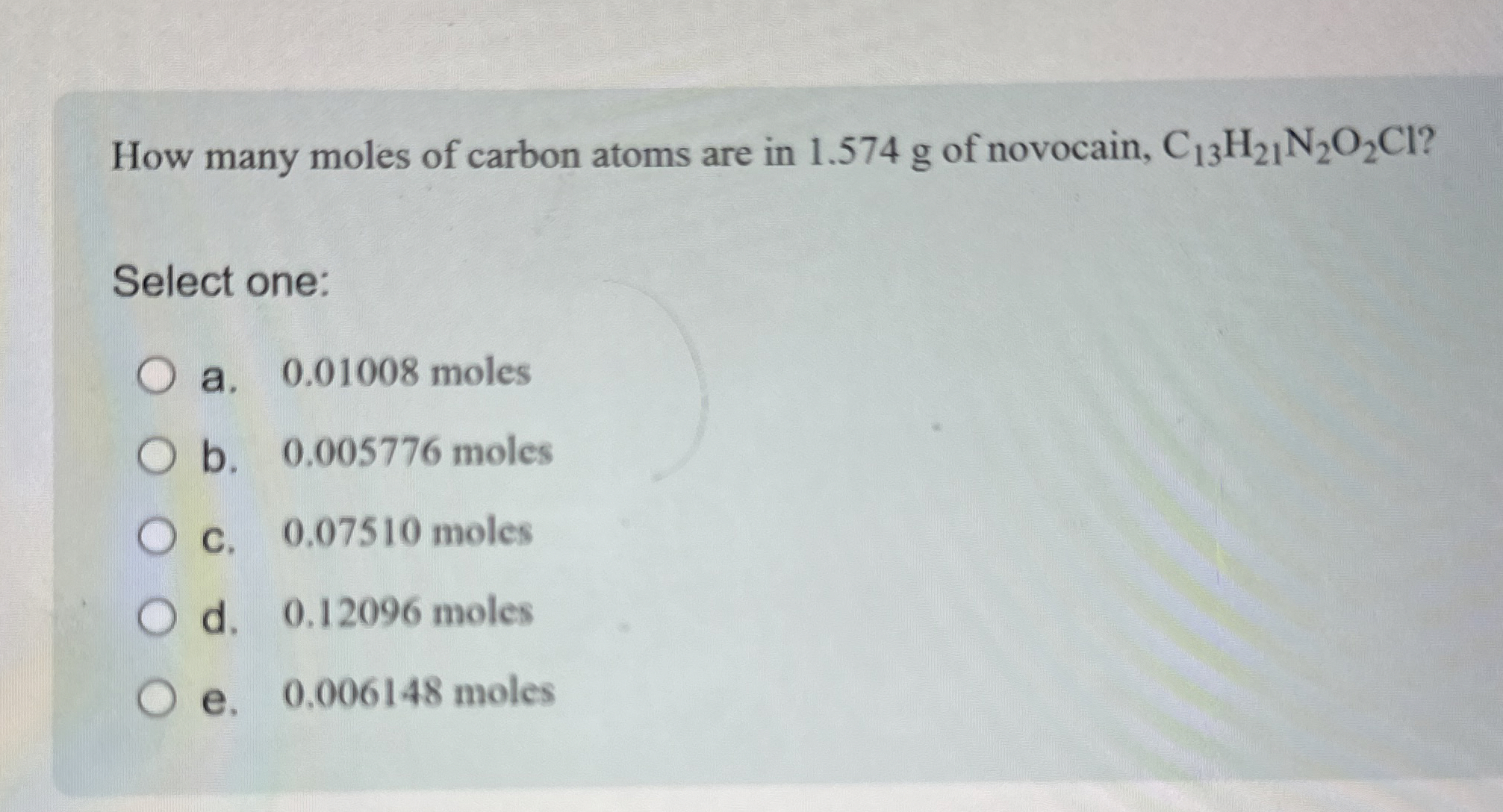 Solved How many moles of carbon atoms are in 1.574 ﻿g of | Chegg.com