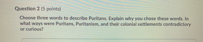 choose Three words to describe puritans. explain why | Chegg.com