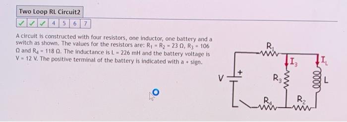 Solved Two Loop RL Circuit 4 5 6 7 A circuit is constructed | Chegg.com