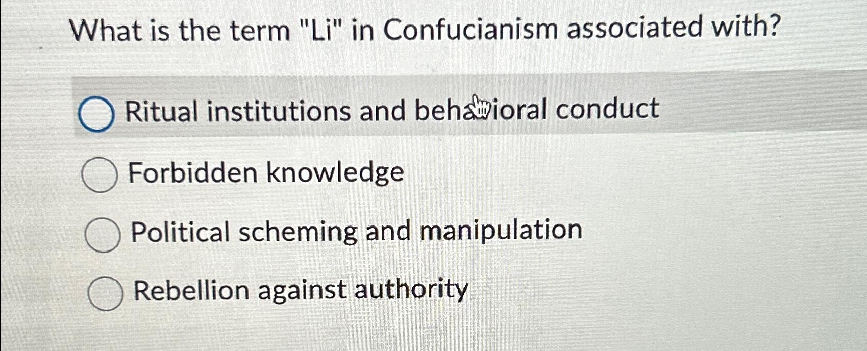 Solved What is the term "Li" ﻿in Confucianism associated | Chegg.com
