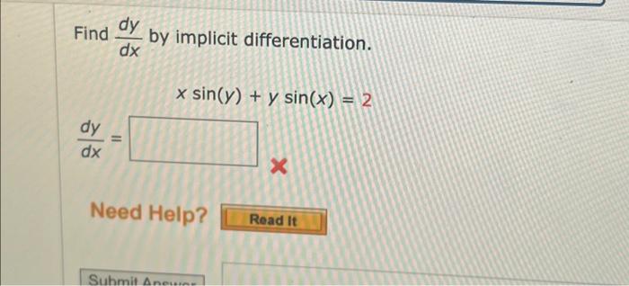 Solved dy Find by implicit differentiation. dx dy dx = x | Chegg.com