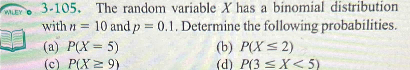 Solved WLEY 3-105. The random variable x has a binomial | Chegg.com